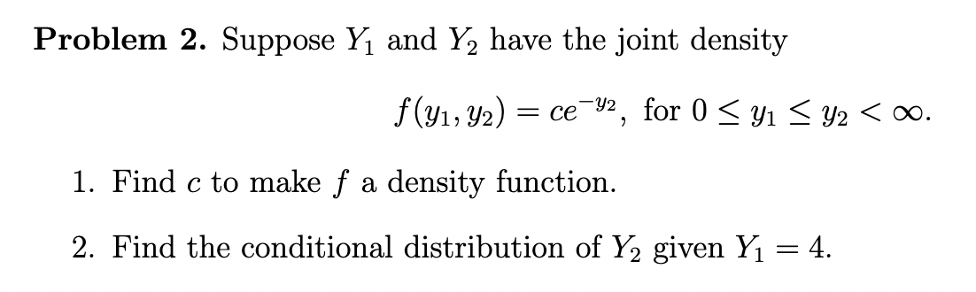 Solved Problem 2. Suppose Y1 and Y2 have the joint density | Chegg.com