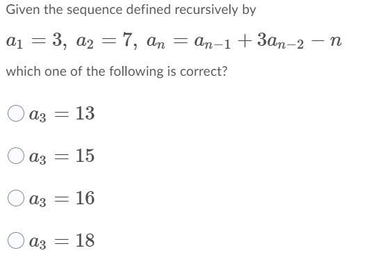 Solved Given the sequence defined recursively by Q1 = 3, a2 | Chegg.com