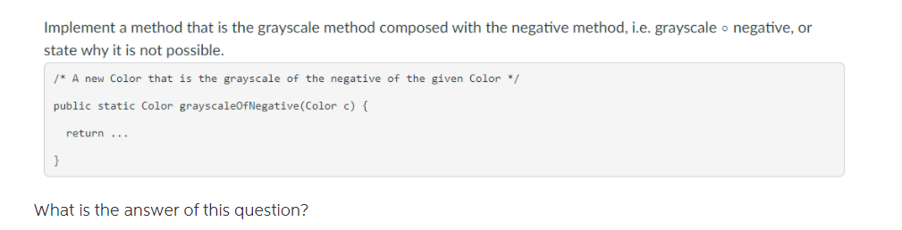 Solved Implement a method that is the grayscale method | Chegg.com
