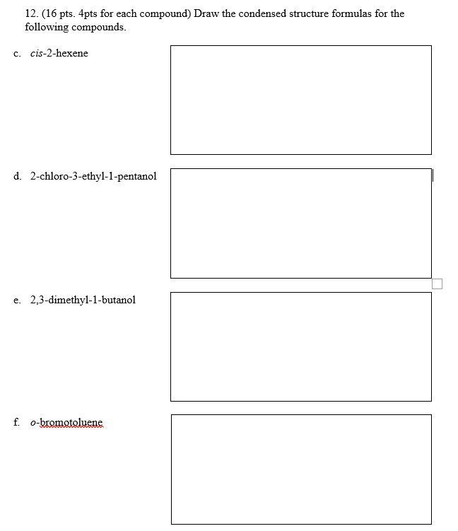 Solved 12. (16 pts. 4pts for each compound) Draw the | Chegg.com