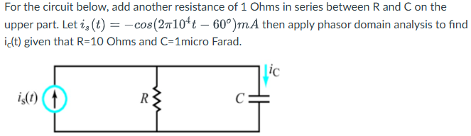Solved For the circuit below, add another resistance of 1 | Chegg.com