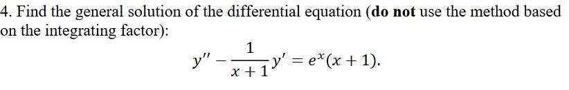 Solved 4. Find the general solution of the differential | Chegg.com