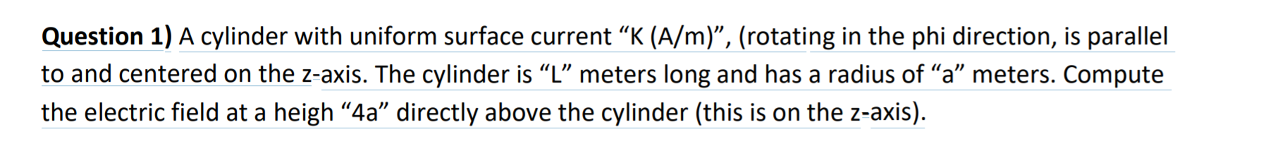 Question 1) A cylinder with uniform surface current | Chegg.com