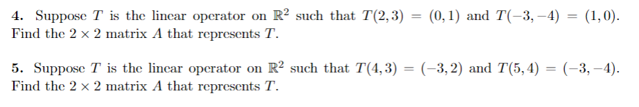 Solved 4. Suppose T is the linear operator on R2 such that | Chegg.com