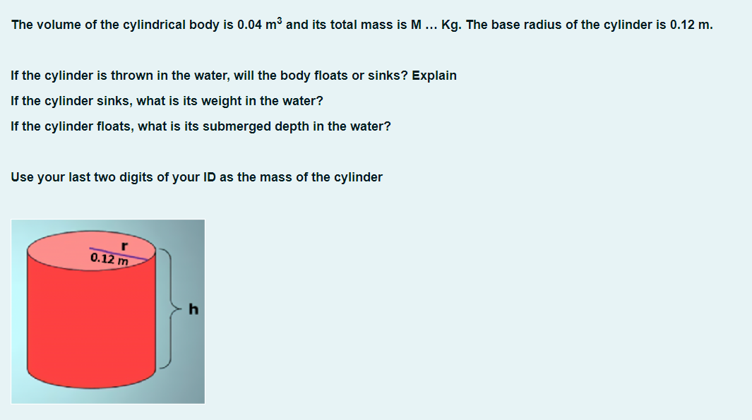Solved The volume of the cylindrical body is 0.04 m3 and its | Chegg.com