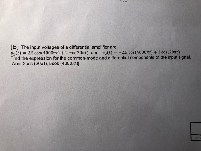 Solved B] The input voltages of a differential amplifier are | Chegg.com