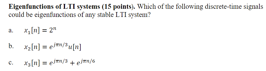 Solved Eigenfunctions of LTI systems (15 points). Which of | Chegg.com