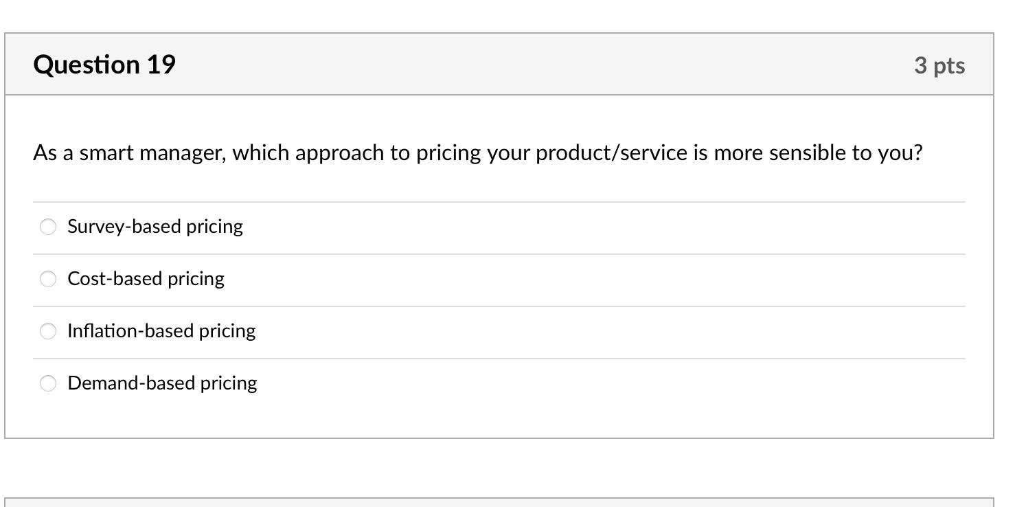 Solved As a smart manager, which approach to pricing your | Chegg.com