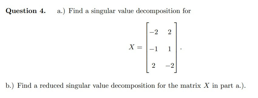 Solved Question 4 a.) Find a singular value decomposition | Chegg.com