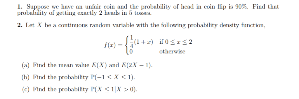 Solved 1. Suppose we have an unfair coin and the probability | Chegg.com