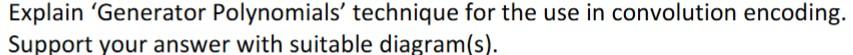Solved Explain 'Generator Polynomials' technique for the use | Chegg.com
