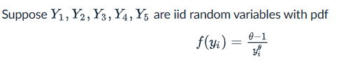 Solved Suppose Y1,Y2,Y3,Y4,Y5 are iid random variables with | Chegg.com