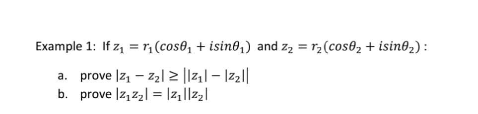 Solved Example 1: If z1=r1(cosθ1+isinθ1) and | Chegg.com