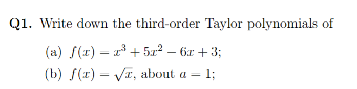 Solved Write down the third-order Taylor polynomials of (a) | Chegg.com