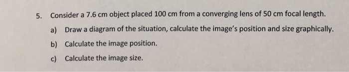 Solved 5. Consider a 7.6 cm object placed 100 cm from a | Chegg.com