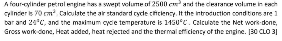 Solved A four-cylinder petrol engine has a swept volume of | Chegg.com