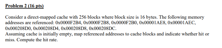 Solved Problem 2 (16 pts) Consider a direct-mapped cache | Chegg.com