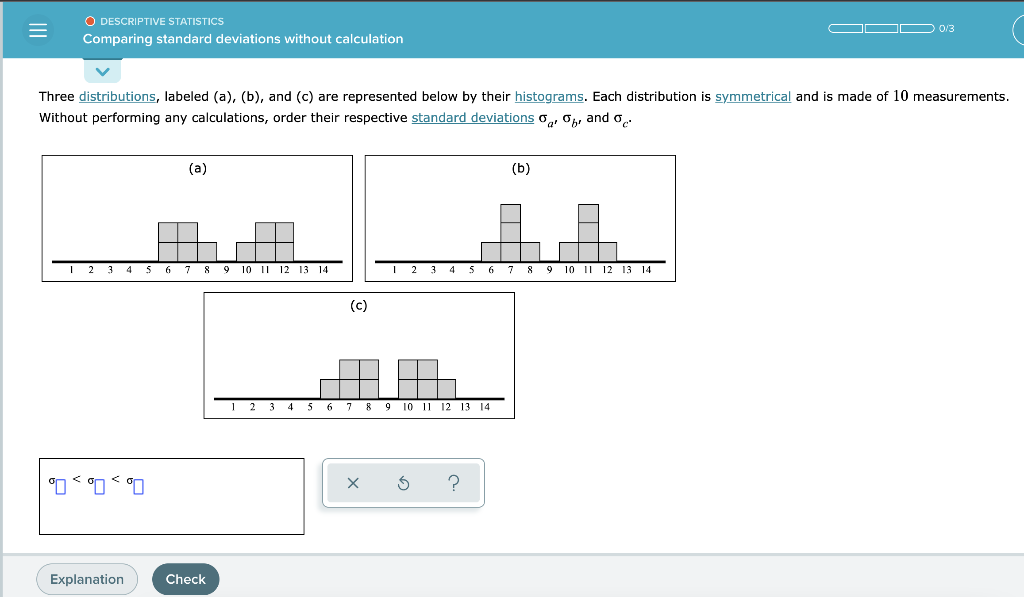 Solved = O DESCRIPTIVE STATISTICS Comparing standard | Chegg.com