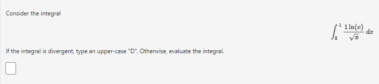 Solved Consider The Integral в 01x1ln X Dx If The Integral Is Chegg