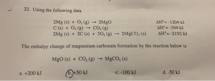 Solved 22. Using the following data 2Mg (s) + O2 (g) 2MgO C | Chegg.com