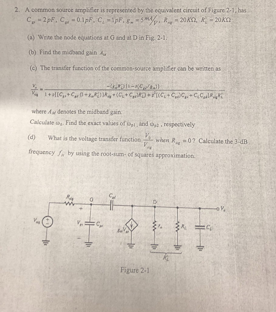 Solved 2. A common source amplifier is represented by the | Chegg.com