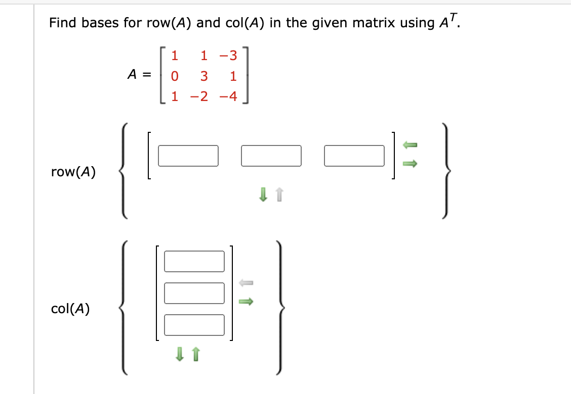 Solved Find bases for row(A) ﻿and col(A) ﻿in the given | Chegg.com