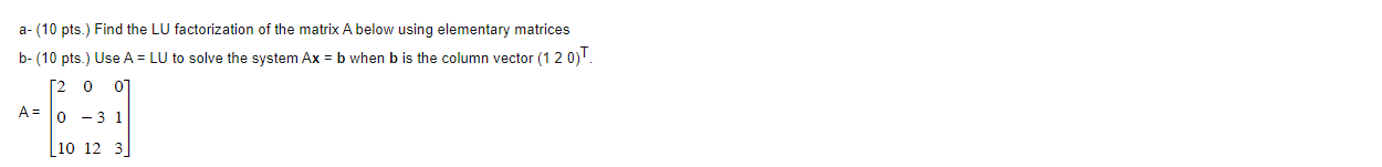 Solved a- (10 pts.) Find the LU factorization of the matrix | Chegg.com