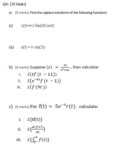 Solved Q4) [20 Marks] a) [8 marks] Find the Laplace | Chegg.com