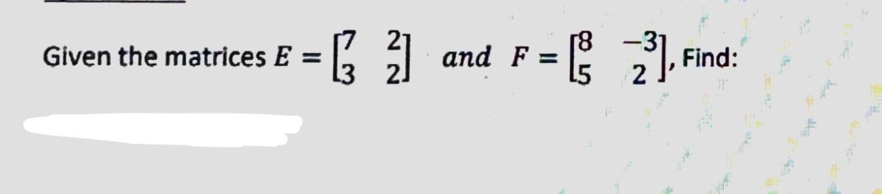 Solved EF = E - F = The inverse of the matrix F 5E = The | Chegg.com