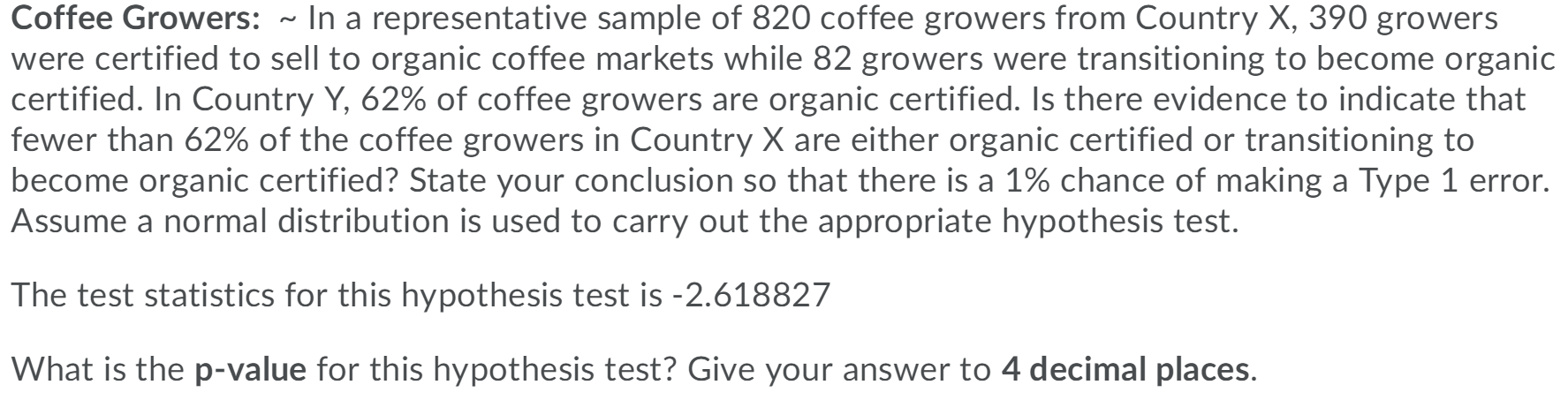 Solved Coffee Growers - In a representative sample of 812 | Chegg.com