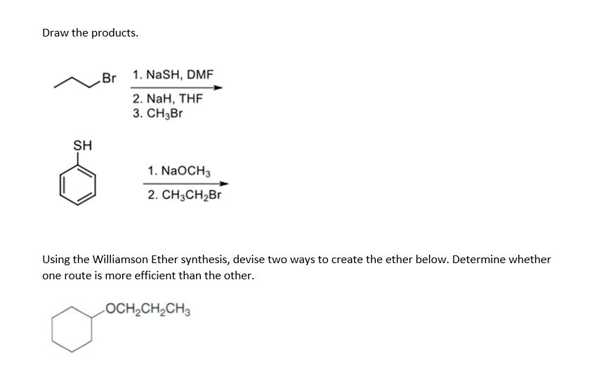 Solved Draw the products. Br 1. NaSH, DMF 2. NaH, THE 3. | Chegg.com