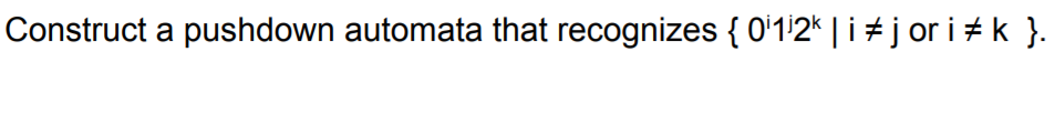 Solved Construct a pushdown automata that recognizes { | Chegg.com