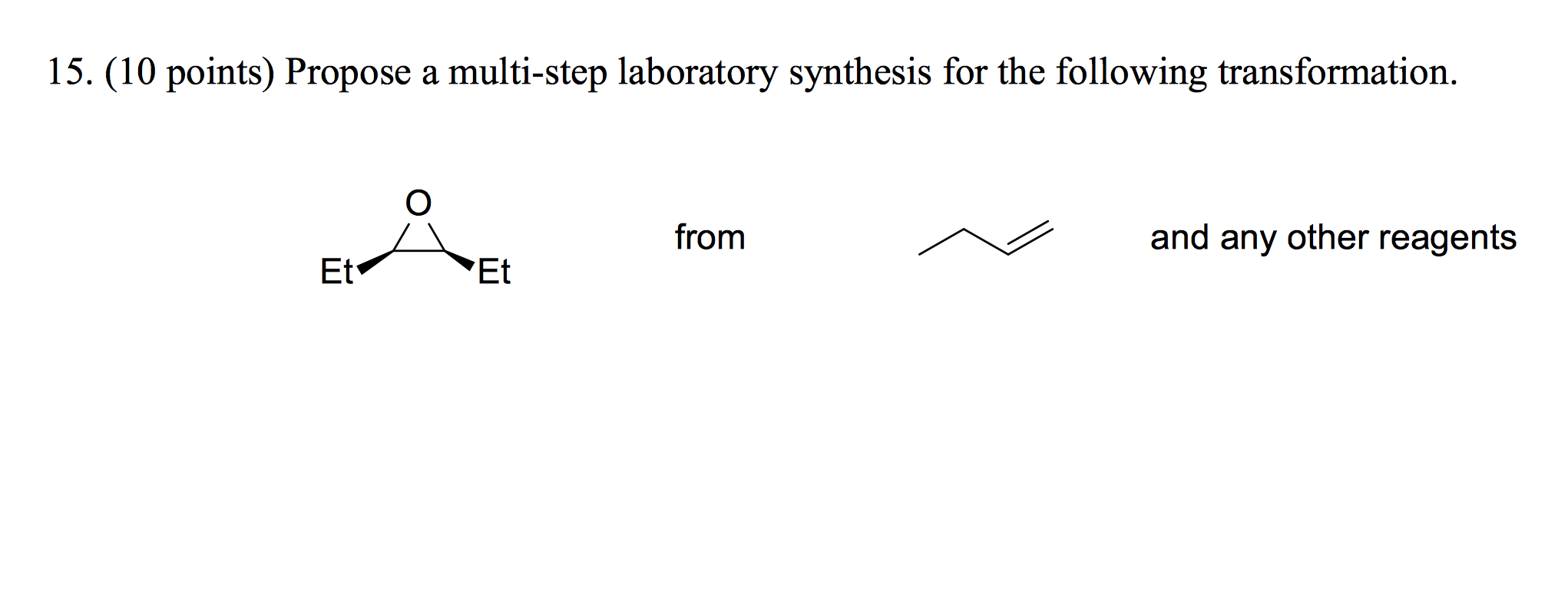 Solved 15. (10 points) Propose a multi-step laboratory | Chegg.com