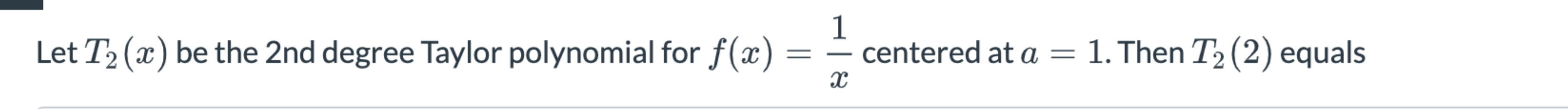 Solved Let T2(x) ﻿be the 2 ﻿nd degree Taylor polynomial for | Chegg.com