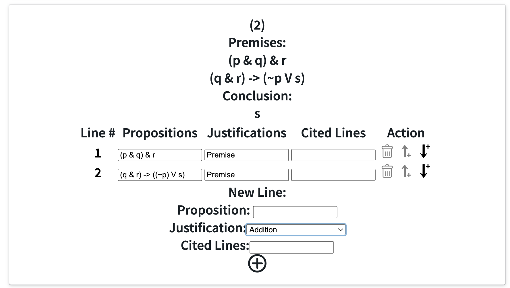 Solved (2) Premises: (p&q)&r (q \& r) → ( p Vs) Conclusion: | Chegg.com