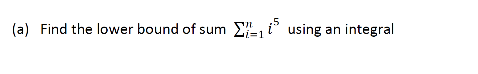 Solved (a) Find the lower bound of sum El= -1 is using an | Chegg.com