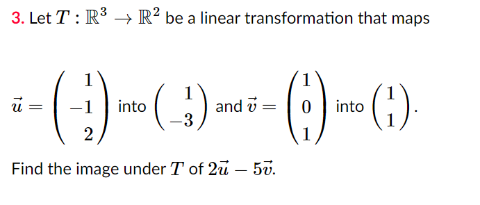 Solved 3. Let T:R3 + R2 be a linear transformation that maps | Chegg.com