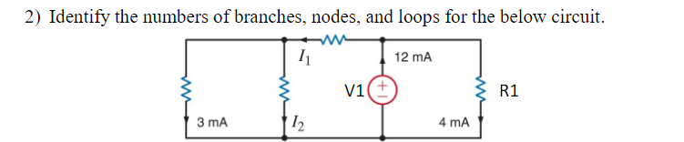 Solved 2) Identify the numbers of branches, nodes, and loops | Chegg.com
