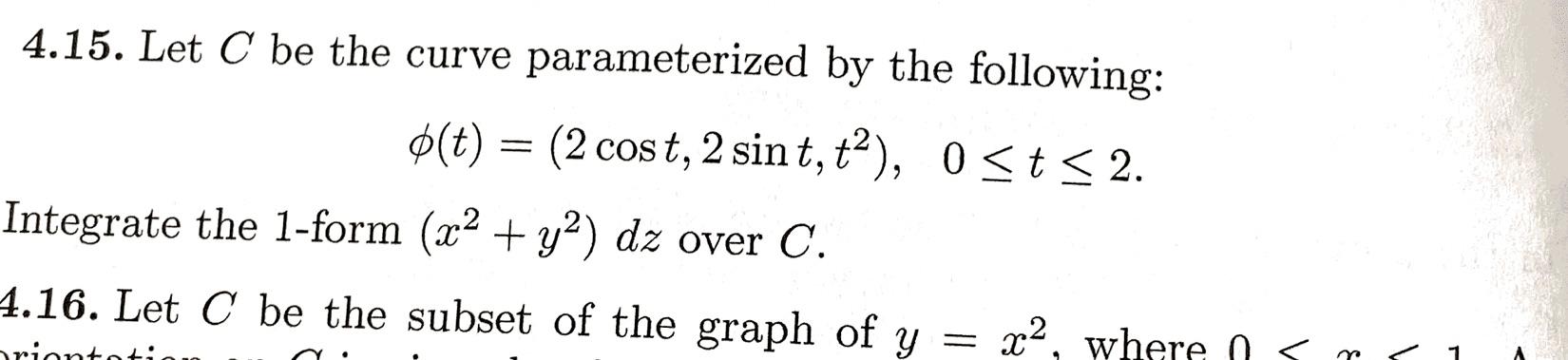 Solved 4.15. Let C be the curve parameterized by the | Chegg.com