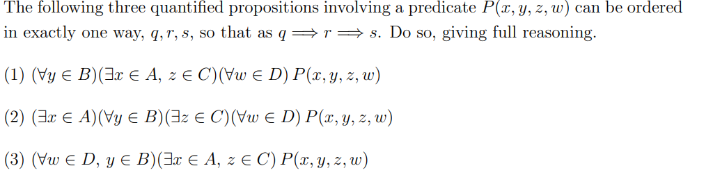 The following three quantified propositions involving | Chegg.com