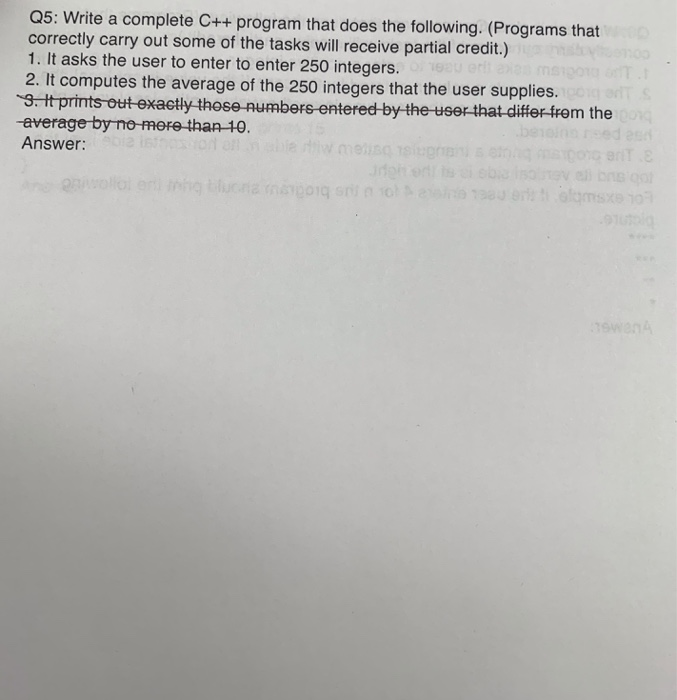 Solved Q5: Write a complete C++ program that does the | Chegg.com