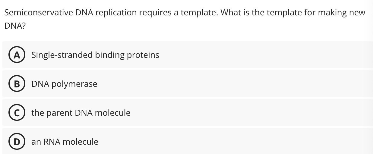 Solved Semiconservative DNA replication requires a template. | Chegg.com