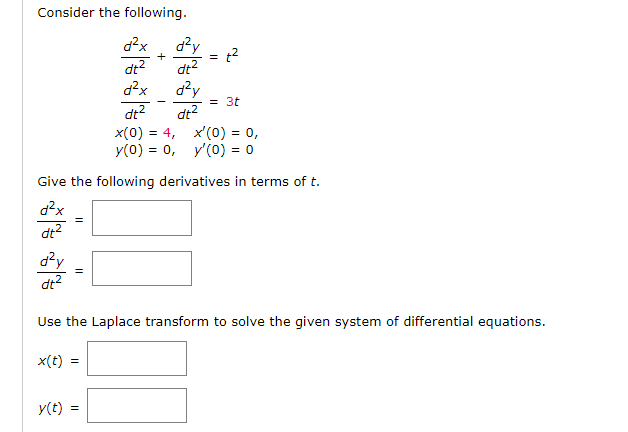 Solved Consider the following. dy d2x dt2 + +2 dt? d²x dy = | Chegg.com