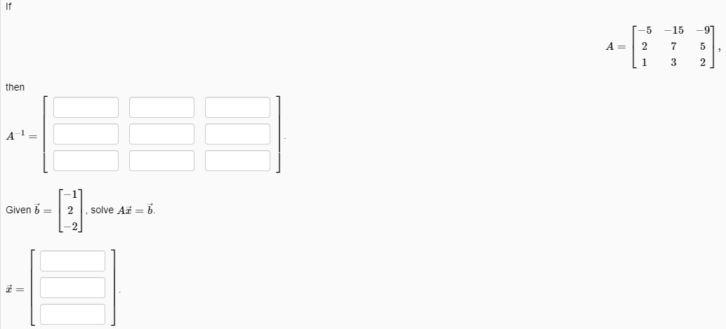 Solved A=⎣⎡−521−1573−952⎦⎤ then Given b=⎣⎡−12−2⎦⎤, solve | Chegg.com