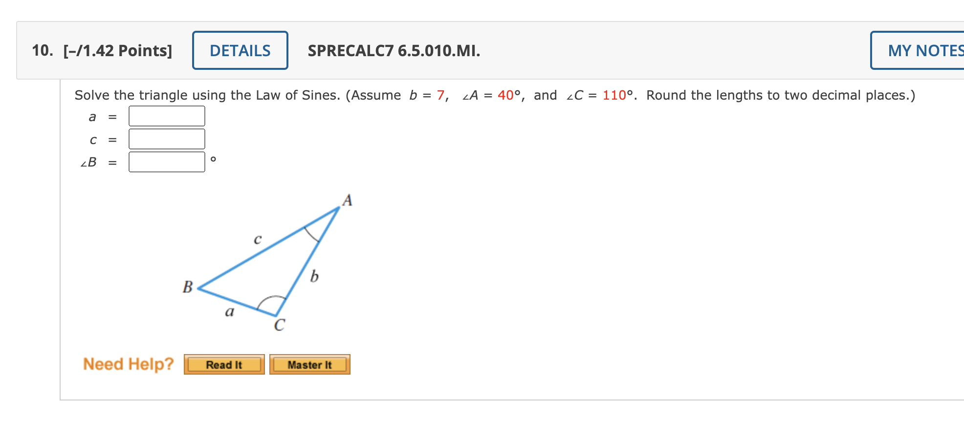 Solved Solve the triangle using the Law of Sines. (Assume | Chegg.com