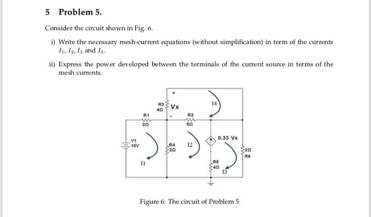 Solved 5 Problem 5 Consider the circuit shown in Fig. 6. i) | Chegg.com