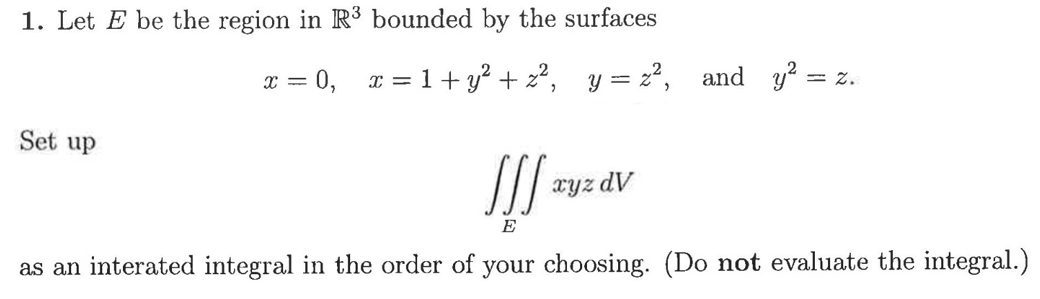 1. Let E be the region in R3 bounded by the surfaces | Chegg.com