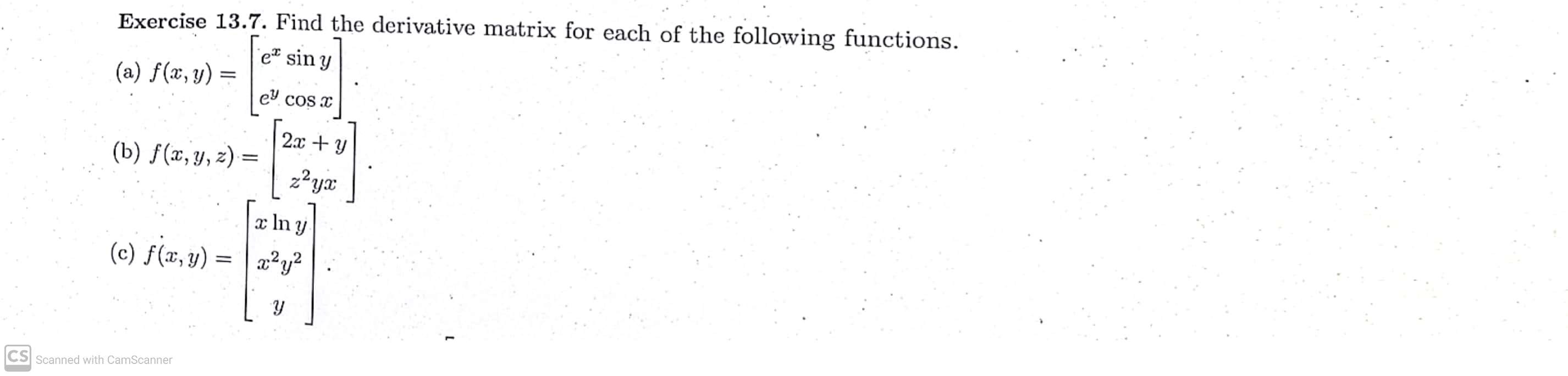 Solved Exercise 13.7. Find the derivative matrix for each of | Chegg.com