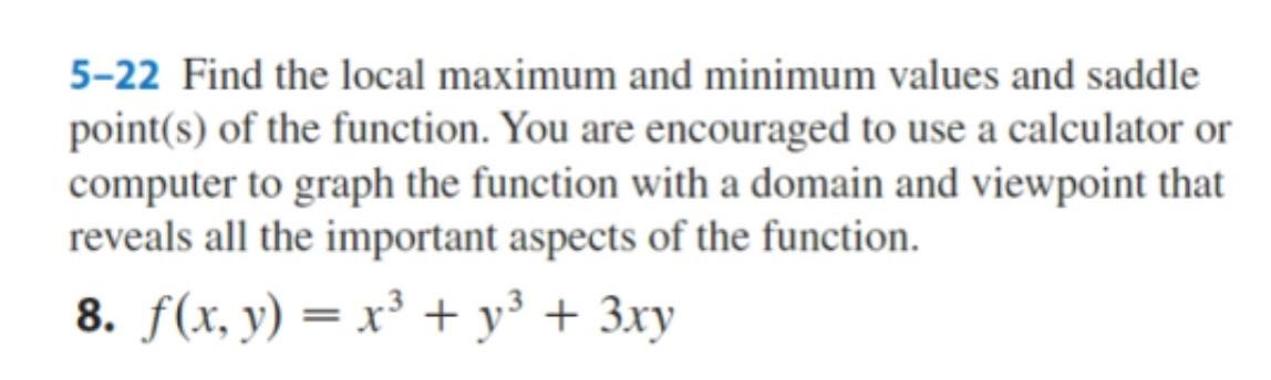 Solved 5-22 Find the local maximum and minimum values and | Chegg.com
