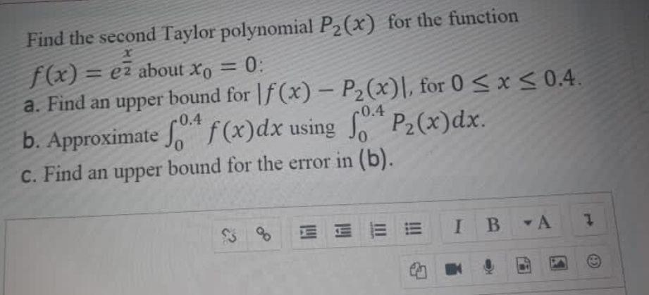 Solved X Find the second Taylor polynomial P2(x) for the | Chegg.com